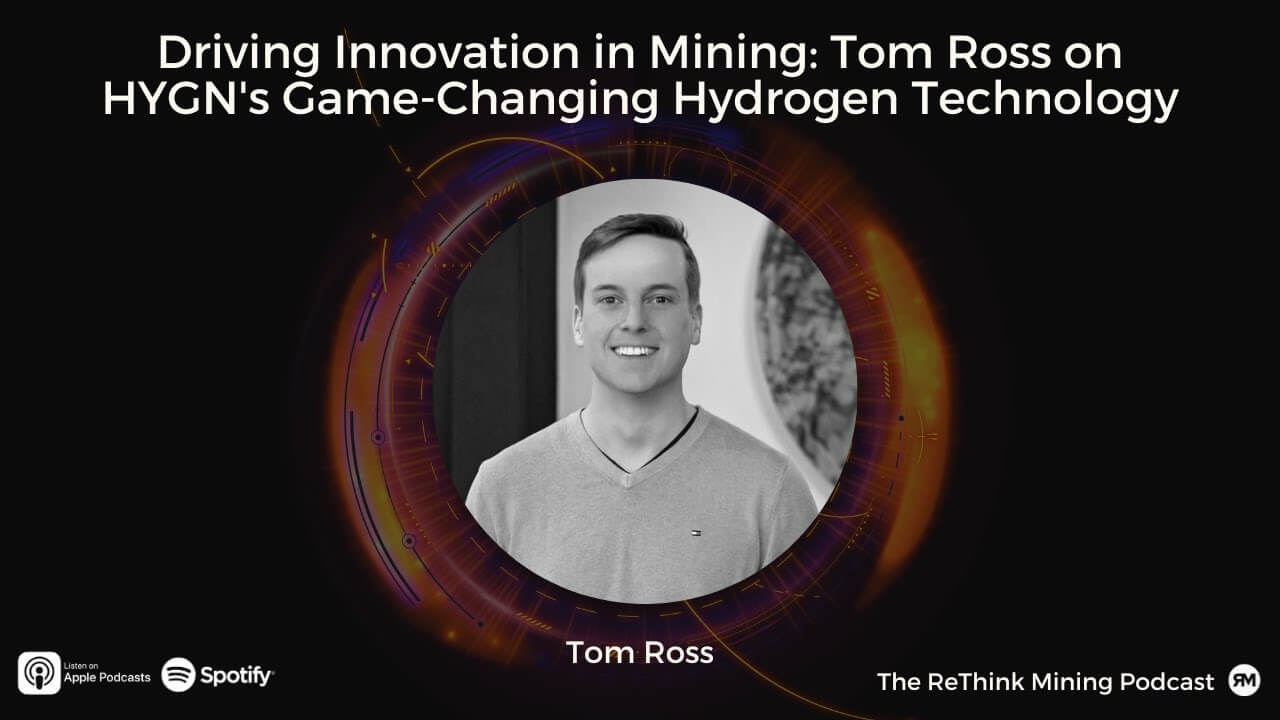 Driving Innovation in Mining: Tom Ross on HYGN’s Game-Changing Hydrogen ...
